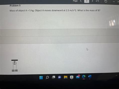 Solved Mass Of Object A 5 Kg Object A Moves Downward At 2 5