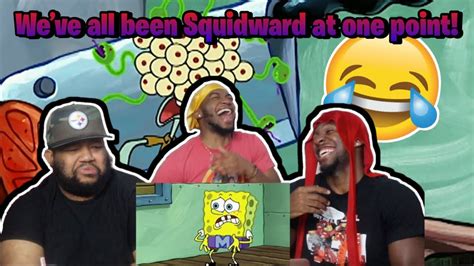 Squidward Being A Mood Relatable Moments Spongebob Reaction Youtube
