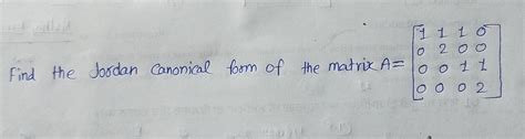 Solved Find The Jordan Canonical Form Of The Matrix