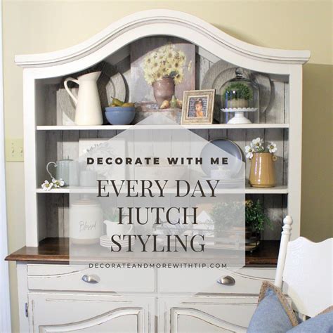 Everyday Hutch Styling Tips