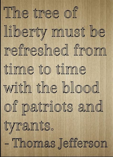 Thomas Jefferson The Tree Of Liberty Quote Hertha Willabella