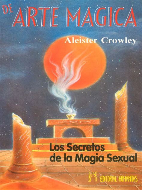 Aleister Crowley De Arte Magica Los Secretos De La Magia Sexual Pdf Pdf