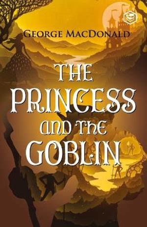 The Princess And The Goblin By George Macdonald 9789394924284 Booktopia