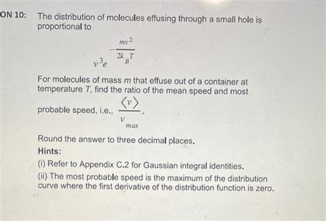Solved The Distribution Of Molecules Effusing Through A