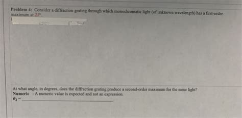 Problem 4 Consider A Diffraction Grating Through Which Monochromatic