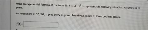 Solved Write An Exponential Formula Of The Form F T A ·