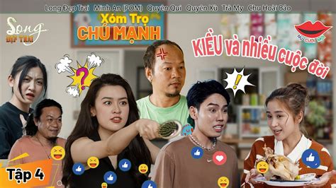 Hài Việt 2023 XÓM TRỌ CHÚ MẠNH Tập 4 Long Đẹp Trai Pom Quyên Qui