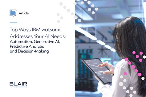 Top Ways Ibm Watsonx Addresses Your Ai Needs