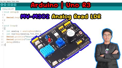 สอน เขียนโปรแกรม ภาษาซี Arduino Uno R3 My M302 Analog Ldr Read อ่าน