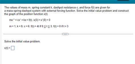 Solved The values of mass m, spring constant k, dashpot | Chegg.com