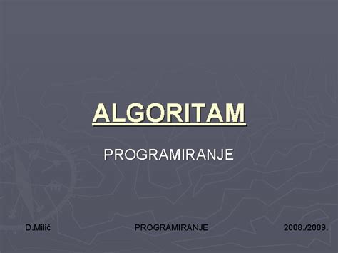 Algoritam Programiranje D Mili Programiranje 2008 2009 Algoritam