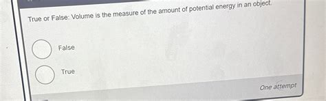 Solved True Or False Volume Is The Measure Of The Amount Of