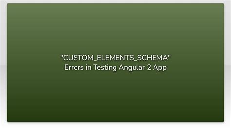 custom elements schema errors in testing angular 2 app youtube