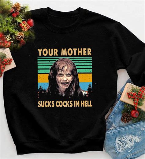 Your Mother Sucks Cocks In Hell Vintage T Shirt