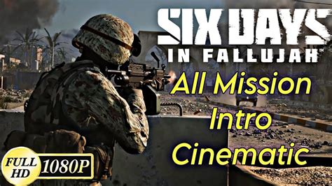 Six Days In Fallujah All Mission Intro Cinematic YouTube