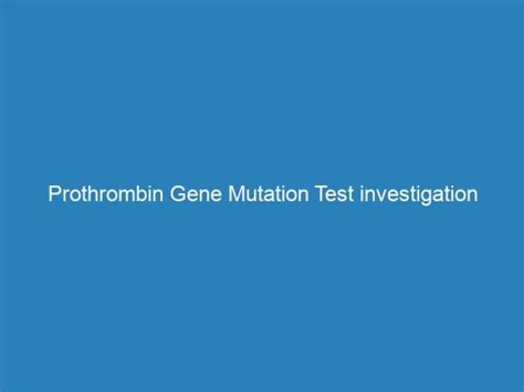Prothrombin Gene Mutation Test Investigation Free Home Office Sample Collection Boodcheck