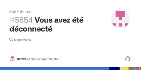 Vous avez été déconnecté Issue 5854 jitsi jitsi meet GitHub
