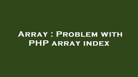 array problem with php array index youtube