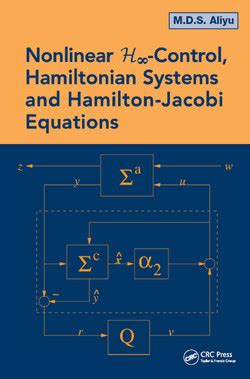 Nonlinear H Infinity Control Hamiltonian Systems And Hamilton Jacobi Equations Book