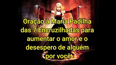 Oração a Maria Padilha das 7 Encruzilhadas para aumentar o amor e o