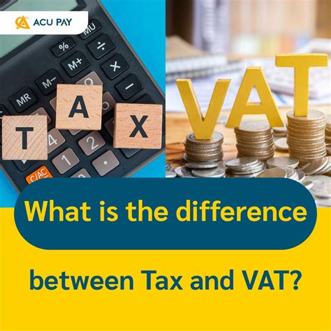 What Is The Difference Between Tax And VAT ACU Pay