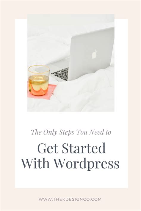 The Only Steps You Need To Get Started With Wordpress K Design Co