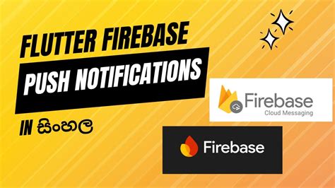 Flutter Push Notifications Using Firebase In Sinhala Youtube