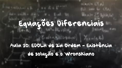 Equações Diferenciais Aula 10 EDO s Lineares de 2 Ordem