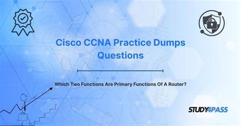 Cisco Ccna Exam Prep Practice Test Questions Which Two Functions Are