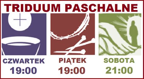 Święte Triduum Paschalne w naszej Parafii Parafia Rzymskokatolicka pw św Maksymiliana Marii