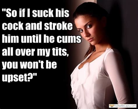 Cum Slut Cum All Over Wife Captions Hotwifecaps Page Of