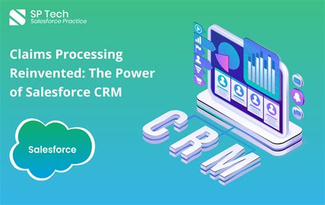 Claims Processing Reinvented Salesforce Crm Power Sp Tech