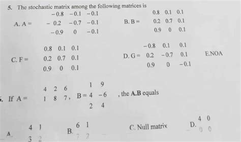 Solved The Stochastic Matrix Among The Following Matrices