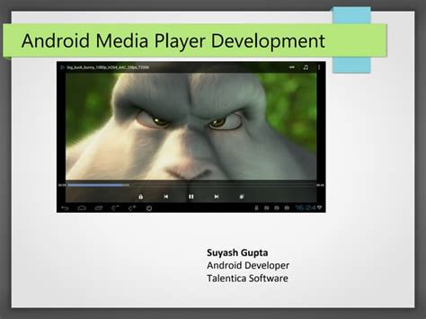 android media player development ppt video software computer