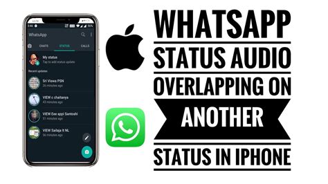 Whatsapp Status Audio Overlapping On Another Status In Iphone Iphone Whatsappstatus Youtube