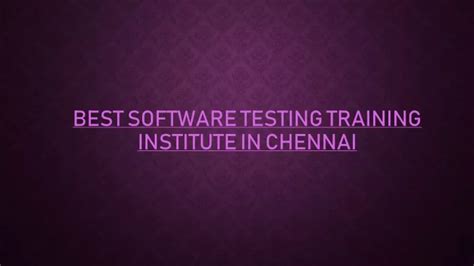 Ppt Best Software Testing Courses In Chennai Powerpoint Presentation