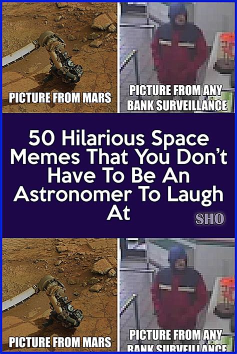 50 Hilarious Space Memes That You Dont Have To Be An Astronomer To
