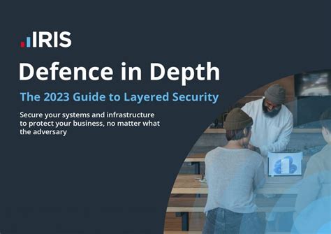 Defence In Depth The 2023 Guide To Layered Security Iris