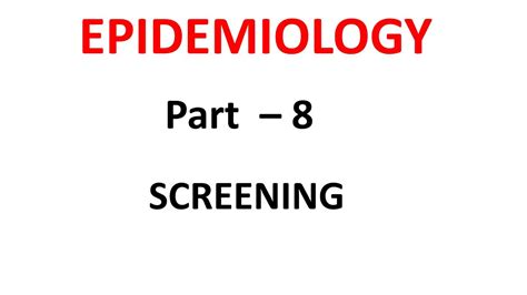 Epidemiology Part 8 Screening Validity Reliability And Yield Youtube