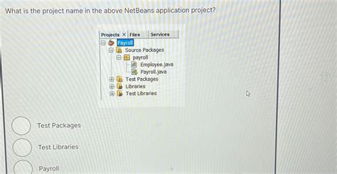 Solved What Is The Project Name In The Above Netbeans