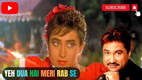Yeh Dua Hai Meri Rab Se Kumar Sanu 90s Hit Song Sapne Sajan Ke