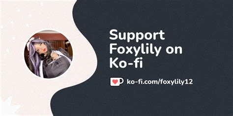 Buy Foxylily A Coffee Ko Foxylily12 Ko Fi ️ Where Creators Get Support From Fans