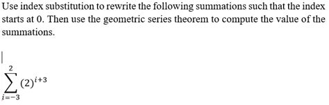 Solved Use Index Substitution To Rewrite The Following
