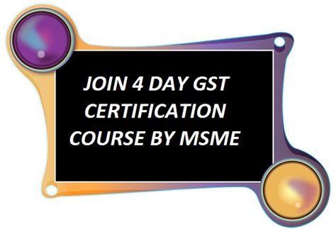 Join Gst Certification Course By Ministry Of Msme Limited Seats