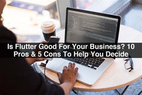 Is Flutter Good For Your Business Pros Cons To Help You Decide