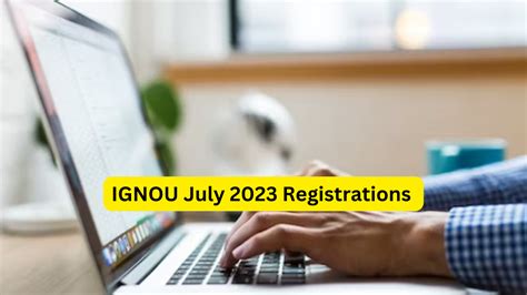 Ignou July 2023 Registration Closes Today Get Direct Link Here
