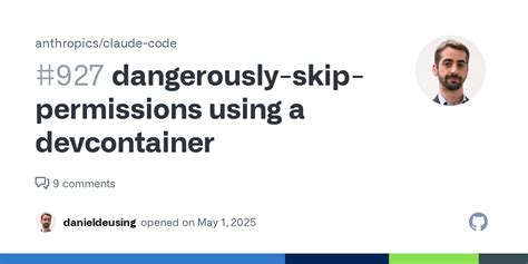 Dangerously Skip Permissions Using A Devcontainer · Issue 927 · Anthropicsclaude Code · Github