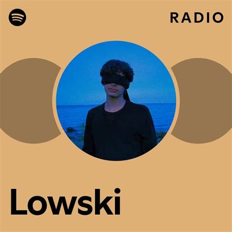 Lowski Radio Playlist By Spotify Spotify