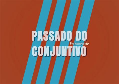 Past Subjunctive Portuguesepedia