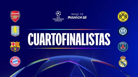 Conoce A Los Cuartofinalistas De La Champions League Uefa Champions